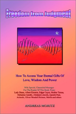 Freedom from Judgment: Moritz, Andreas: 9780759688728: Amazon.com: Books