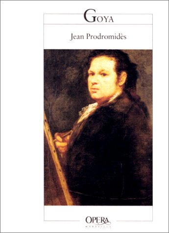 Amazon.com: Goya: 9782742715619: Prodromides, Jean: Books