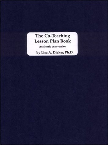 The Co-Teaching Lesson Plan Book, Academic Year Version: Dieker, Lisa A ...