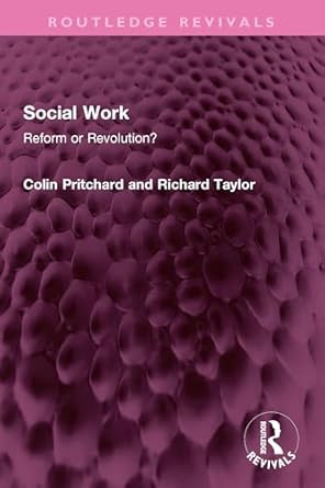 Social Work: Reform or Revolution? (Routledge Revivals) - Kindle ...