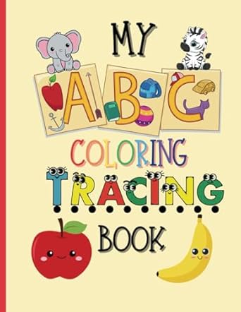 My ABC Coloring Book: Simple and Easy Trace Alphabet and Color Animals ...