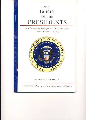 The Book of the Presidents (With Portraits by Distinguished American ...