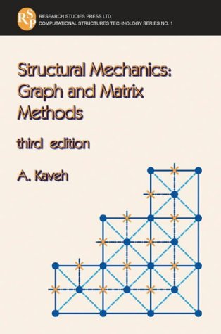 Structural Mechanics: Graph and Matrix Methods (Computational ...