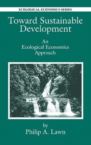 Toward Sustainable Development: An Ecological Economics Approach: Lawn ...