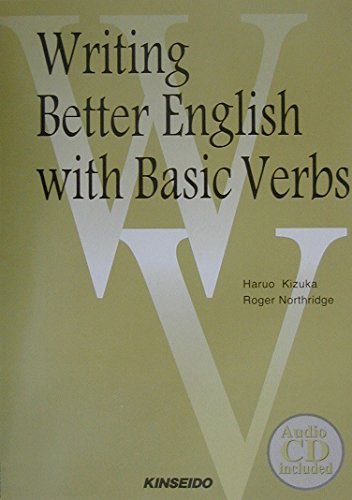 Writing Better English with Basic Verbs―基本動詞で書く口語英作文 : Amazon.de: Bücher