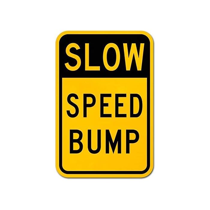 Buy LALLRI Safety Sign - Traffic Signs - Slow Speed Bump.8x12 Inch ...