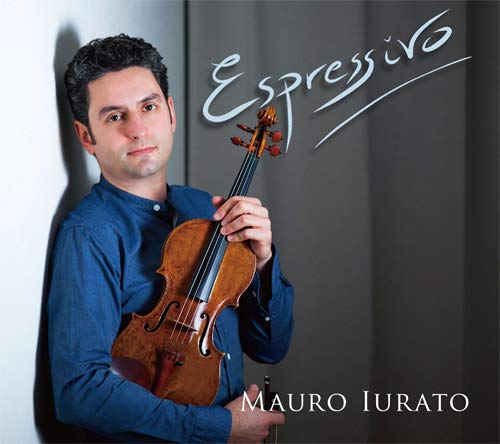 マウロ・イウラート Mauro Iurato, Violin: Mauro Iurato(マウロ・イウラート) - Espressivo ...