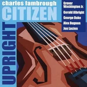 Charles Fambrough, Charles Fambrough, Bill O'Connell, Alex Bugnon, John ...