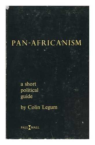 Pan-Africanism: LEGUM, Colin: Amazon.com: Books