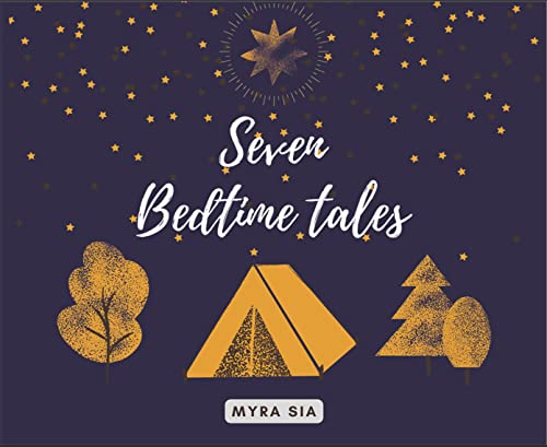 Seven Bedtime Tales eBook : Sia , Myra : Amazon.in: Kindle Store