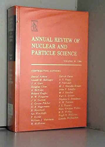 Annual Review of Nuclear and Particle Science: 1986 (Annual Review of ...