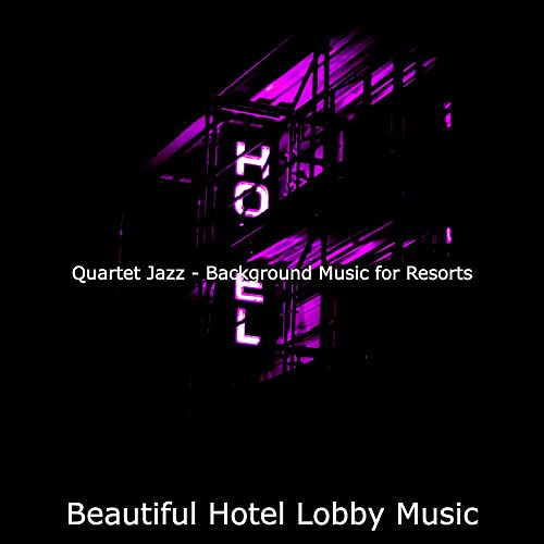 Amazon MusicでBeautiful Hotel Lobby MusicのQuartet Jazz - Background ...