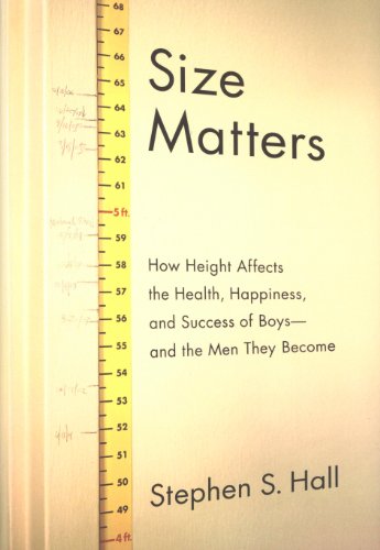 Size Matters: How Height Affects the Health, Happiness, and Success of ...