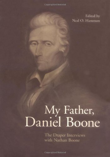 Amazon.com: My Father, Daniel Boone: The Draper Interviews with Nathan ...