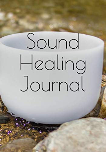 Sound Healing Journal: Wallner, Jennifer L: 9798622214813: Amazon.com ...