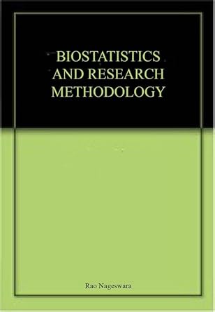 BIOSTATISTICS AND RESEARCH METHODOLOGY : G. NAGESWARA RAO: Amazon.co.uk ...