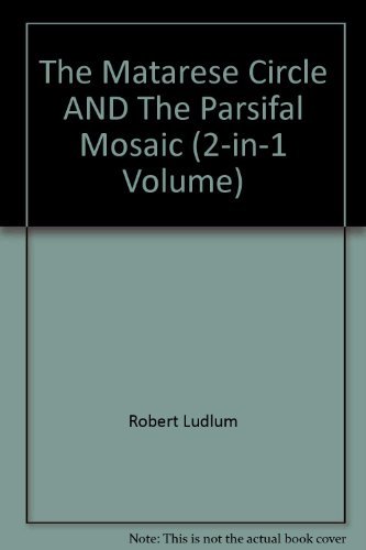 The Matarese Circle + The Parsifal Mosaic: Robert Ludlum: 9781858132631 ...