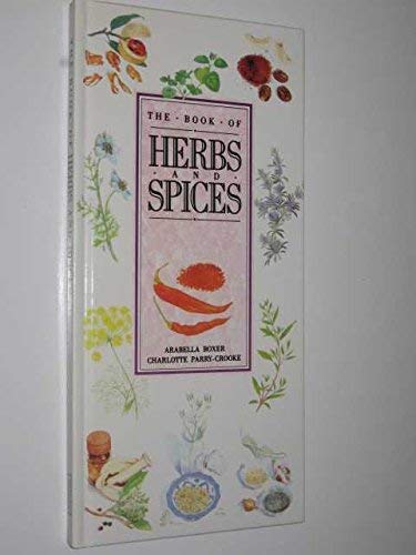 Book of Herbs and Spices: Charlotte Boxer, Arabella & Parry-Crooke ...