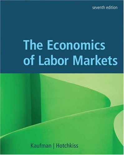The Economics of Labor Markets (with Economic Applications and InfoTrac ...