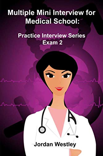 Multiple Mini Interview for Medical School: Practice Interview Series ...