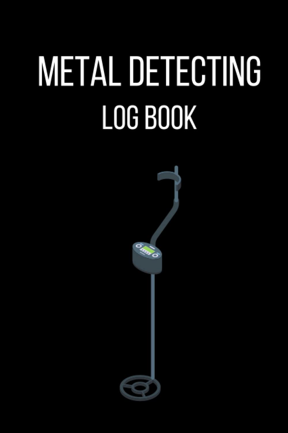 Compare metal detecting log book: keep track of your metal discoveries ...