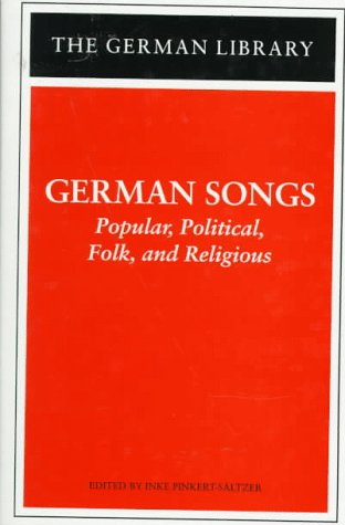 German Songs: Popular, Political, Folk, and Religious (German Library ...