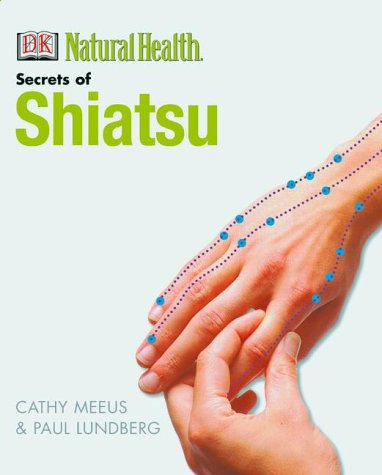The Secrets of Shiatsu: Meeus, Cathy, Fielding, Simon, Emerson-Roberts ...