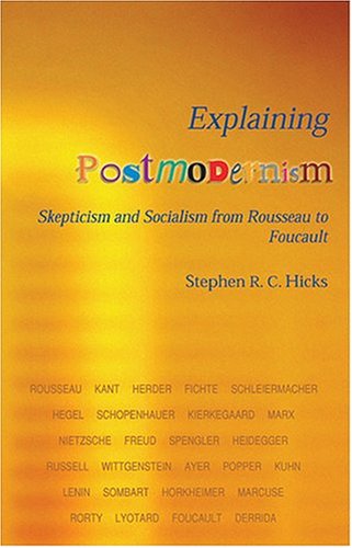 Explaining Postmodernism: Skepticism And Socialism From Rousseau To ...