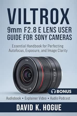 VILTROX 9mm F2.8 E Lens User Guide for Sony Cameras: Essential Handbook ...