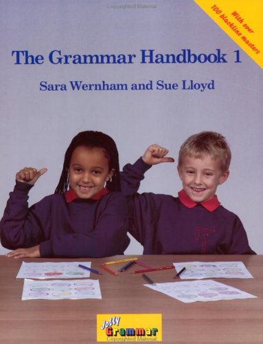 The Grammar Handbook 1: A Handbook for Teaching Grammar and Spelling ...