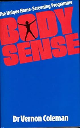 Body sense: the unique home-screening programme: COLEMAN, Vernon ...