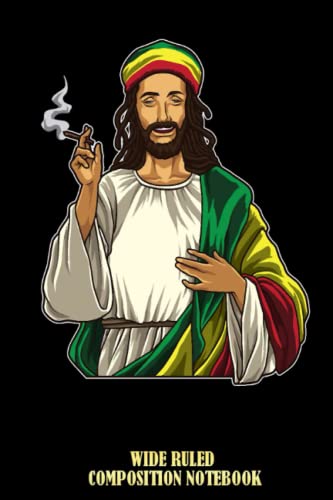 Rasta Jesus Smokes Weed - Cannabis Lord - Stoner Wide Ruled Composition ...