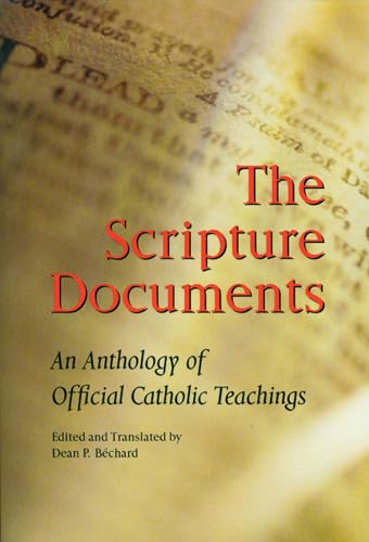 The Scripture Documents: An Anthology of Official Catholic Teachings ...