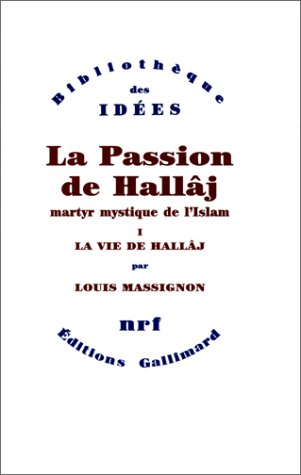 Amazon.com: LA PASSION DE HUSAYN IBN MANSUR HALLAJ: LA VIE DE HALLAJ ...