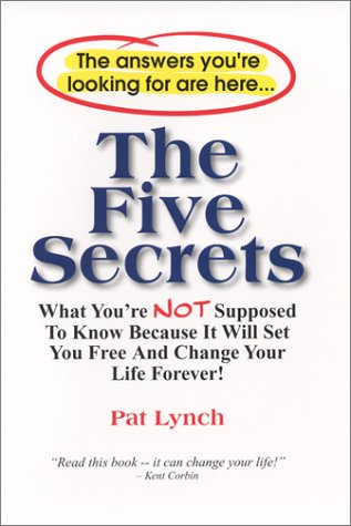 The Five Secrets: What You're NOT Supposed To Know Because It Will Set ...