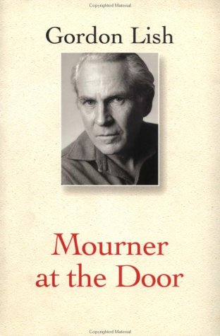 Mourner at the Door (Lish, Gordon): Lish, Gordon: 9781568580845: Amazon ...