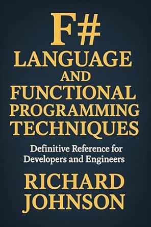 F# Language and Functional Programming Techniques: Definitive Reference ...