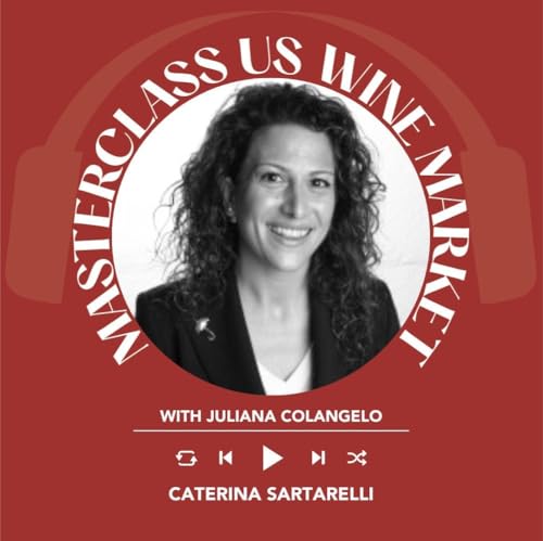 Ep. 2012 Caterina Sartarelli | Masterclass US Wine Market With Juliana ...