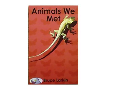 Animals We Met (Larkin's Little Readers): Bruce Larkin: Amazon.com: Books