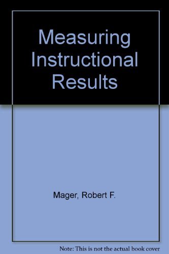 Measuring Instructional Results: Mager, Robert F.: 9780749402372 ...