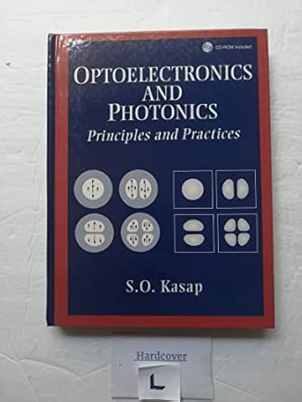 Amazon.com: Optoelectronics and Photonics: Principles and Practices: 9780201610871: Kasap, Safa ...