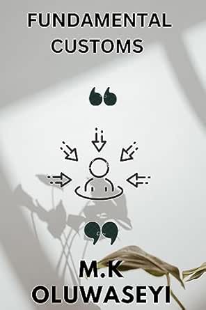 FUNDAMENTAL CUSTOMS: How to Develop good habits and eliminate bad ones ...