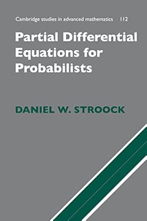Partial Differential Equations for Probabilists (Cambridge Studies in ...