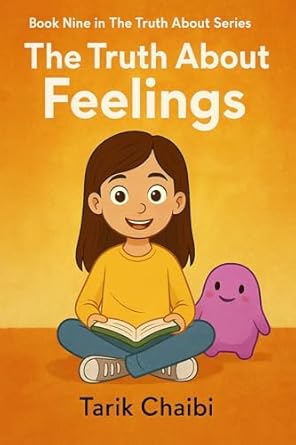 The Truth About Feelings The Truth About Book 9 Ebook Chaibi
