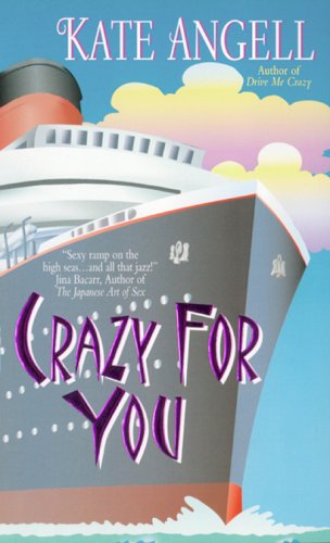 Crazy For You: Angell, Kate: 9780505526168: Amazon.com: Books