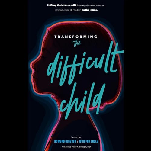 Amazon.com: Transforming the Difficult Child: The Nurtured Heart ...