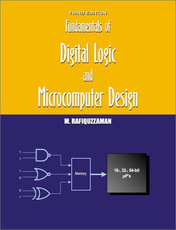 Amazon.com: Fundamentals of Digital Logic and Microcomputer Design: 9780966498035: Rafiquzzaman ...