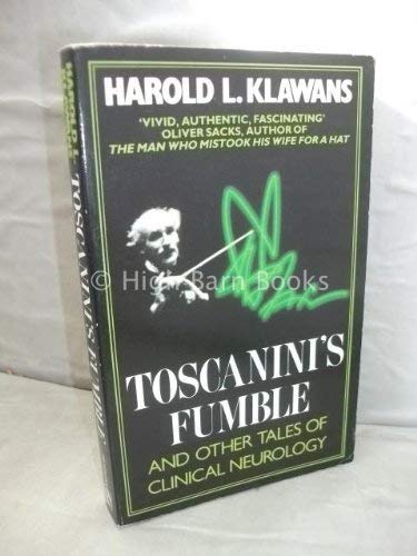 Toscanini's Fumble and Other Tales of Clinical Neurology: Harold ...