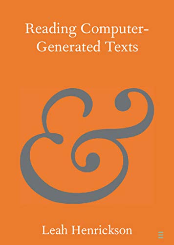 Reading Computer-Generated Texts (Elements in Publishing and Book ...