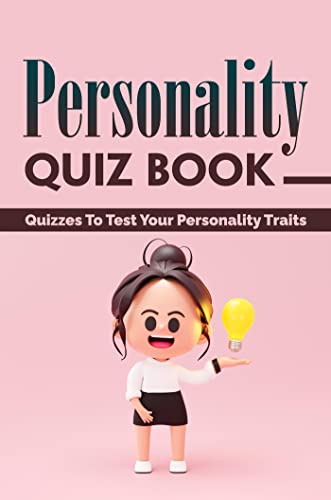 Personality Quiz Book: Quizzes To Test Your Personality Traits eBook ...